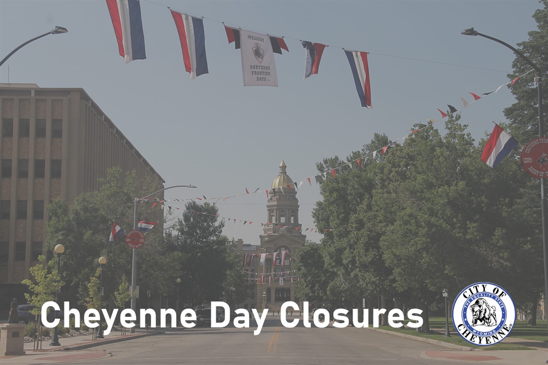 City announces 2024 sanitation and facility schedule for Cheyenne Day ...