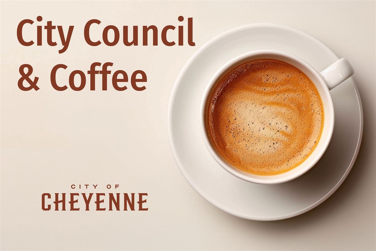 Cheyenne Ward III: Council & Coffee Open House - Nov 2025 - News Usa Today
